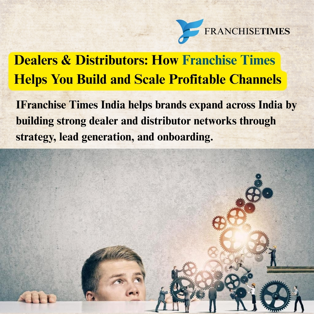 Franchise Dealer & Distributor Channels | Franchise TIMES